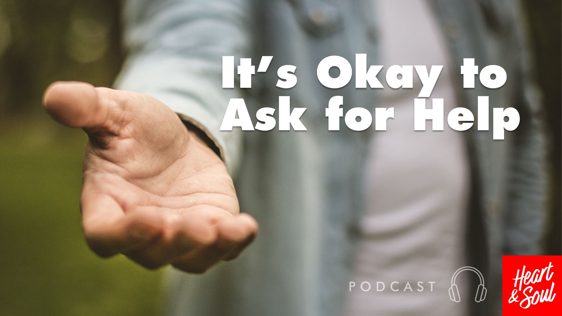 It s Okay To Ask For Help Incmedia